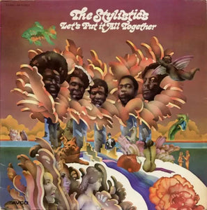 Let's Put It All Together - The Stylistics – Producerpluguni